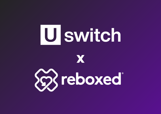Reboxed and Uswitch launch joint-branded online marketplace for used ...